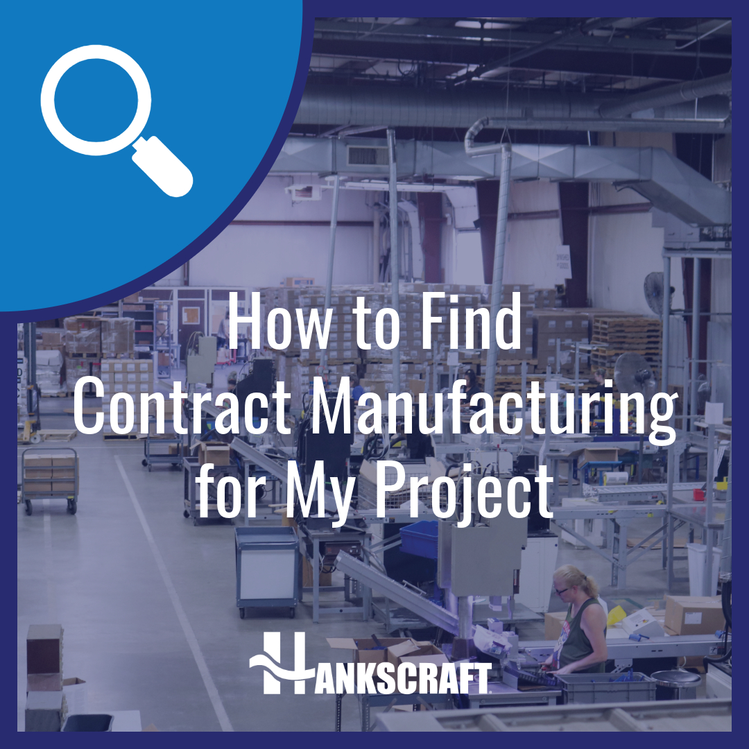 How to Find Contract Manufacturing | Hankscraft Inc.