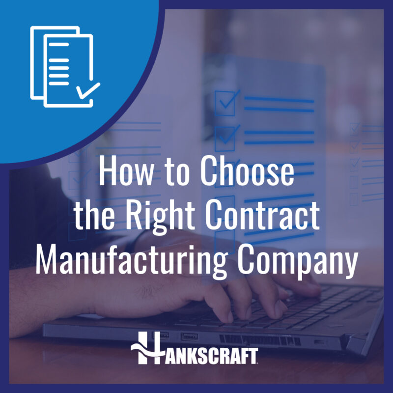 Contract Manufacturing 101 | Hankscraft Inc.